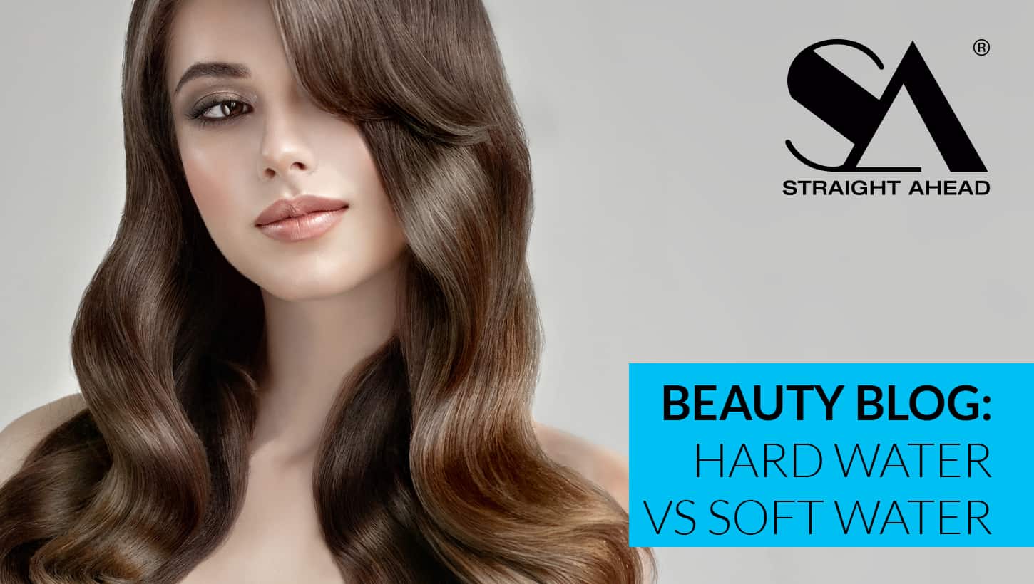 Hard Water Vs. Soft Water - Straight Ahead Beauty Hard Water Vs. Soft Water - Straight Ahead Beauty